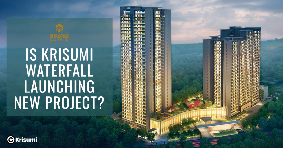 Is Krisumi Waterfall launching a new project? | Gurgaon | Brand Estate